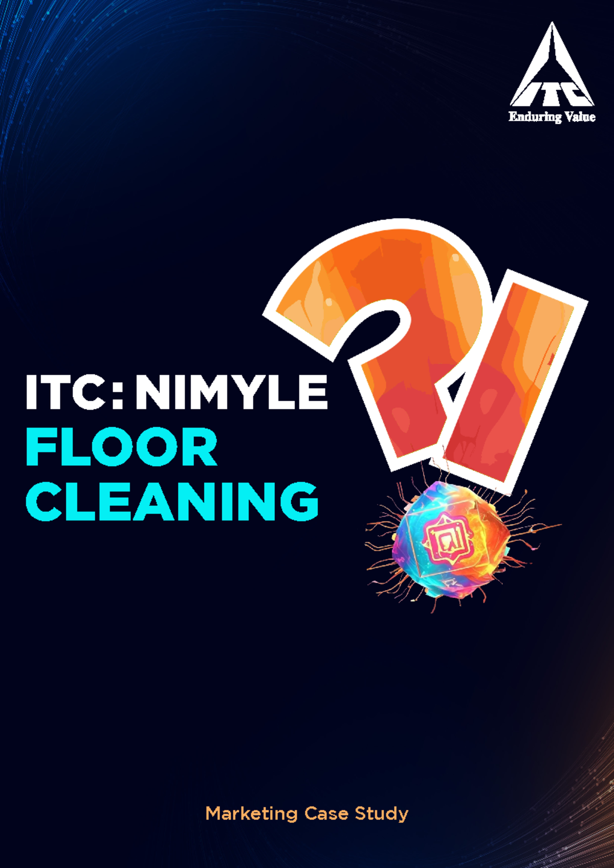 Nimyle - Marketing Case study - Marketing Case Study ITC: NIMYLE FLOOR ...