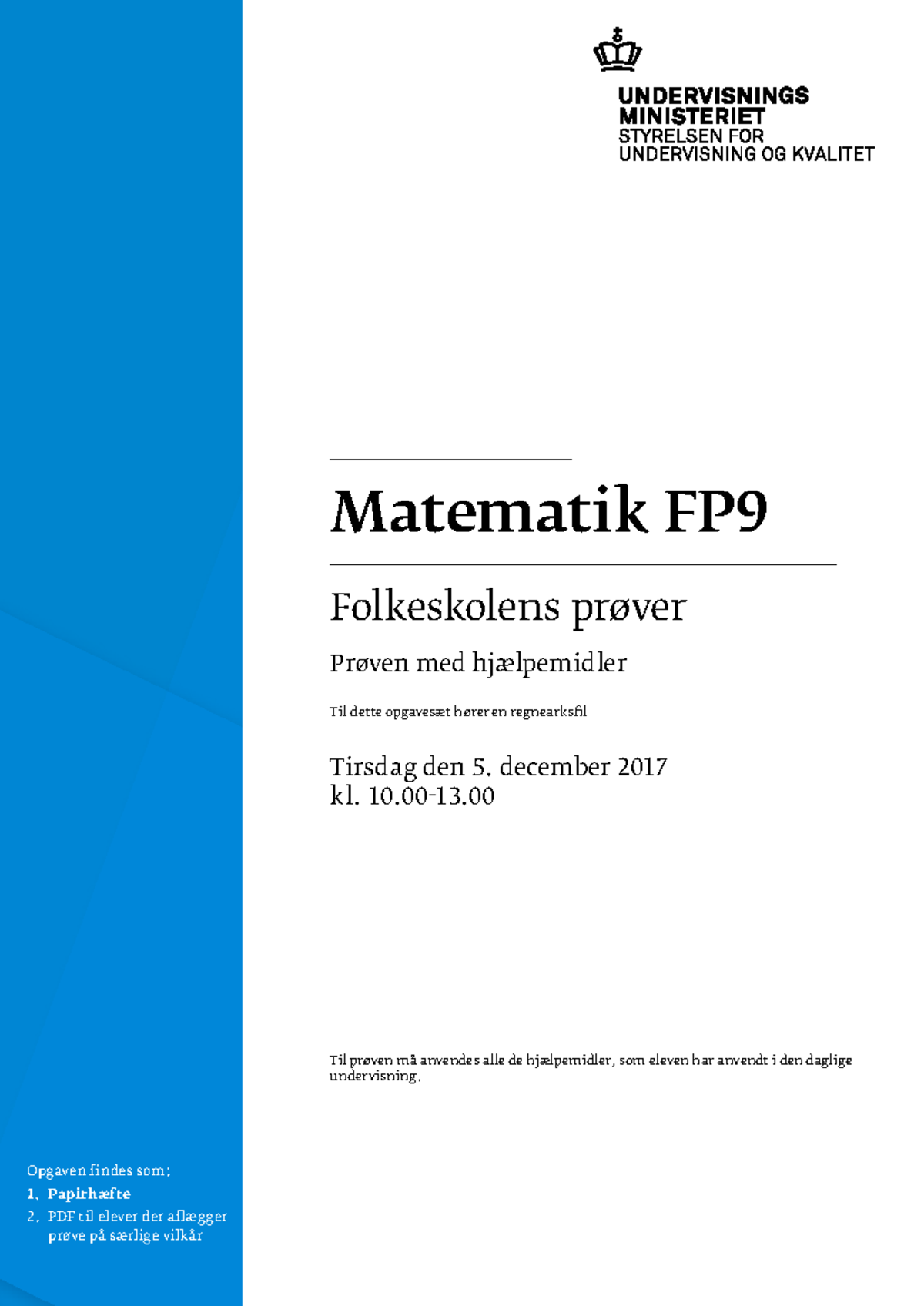 Matematik FP9. Folkeskolens prøver. Prøven med hjælpemidler. Tirsdag ...