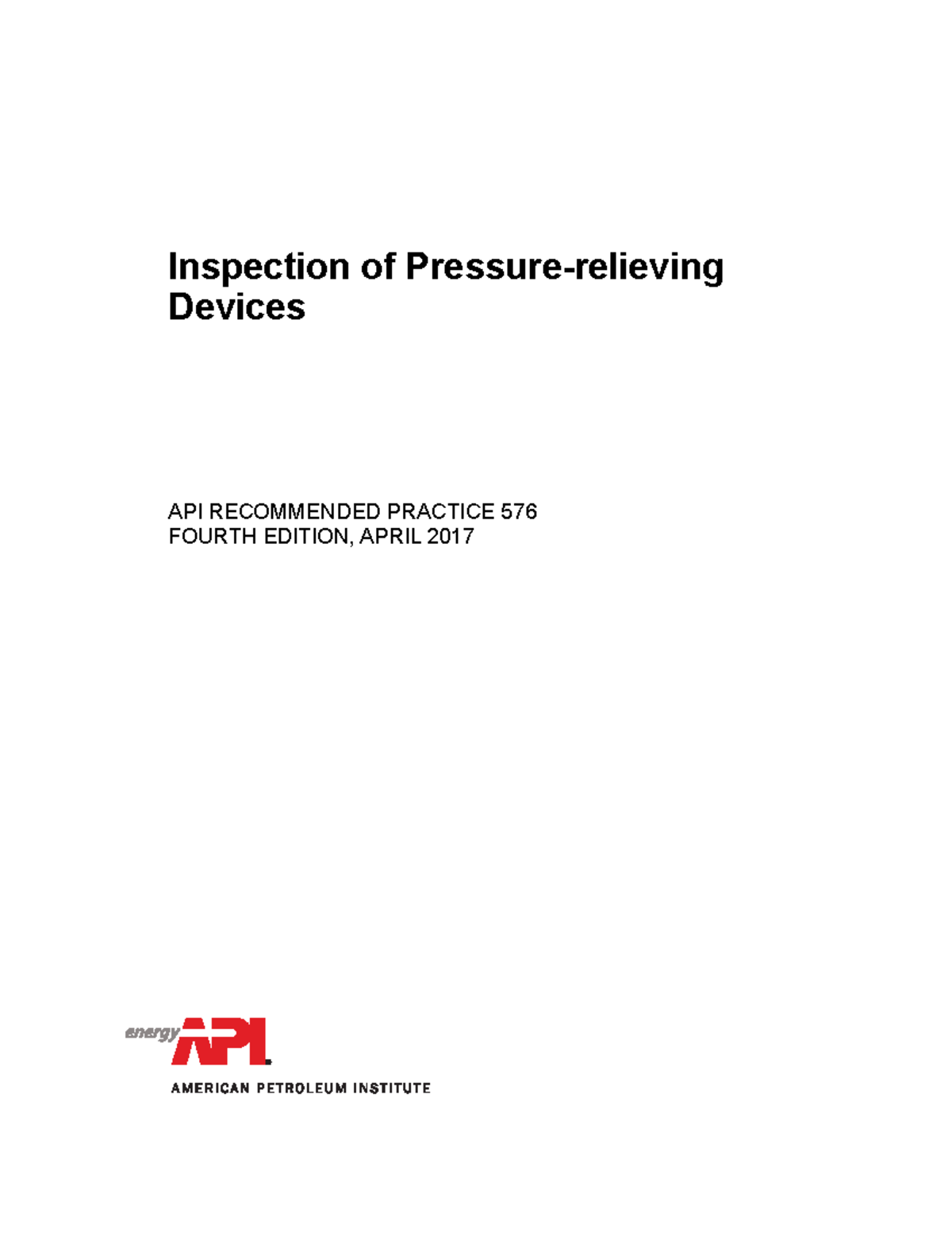 API 576 2017 - Inspection Practices for Pressure-relieving Devices ...