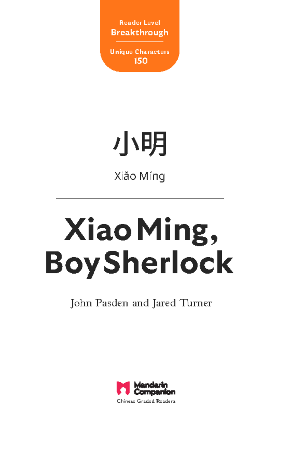 Xiao Ming, Boy Sherlock: Mandarin Companion Graded Reader ...