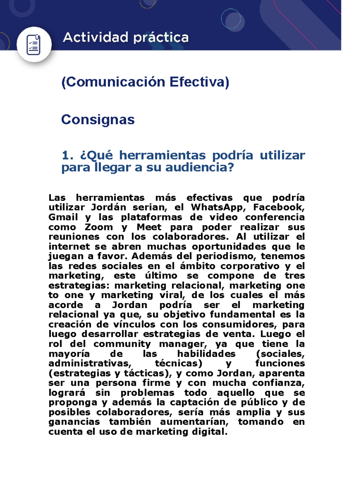 Comunicacion Efectiva api4 - (Comunicación Efectiva) Consignas 1. ¿Qué herramientas podría ...