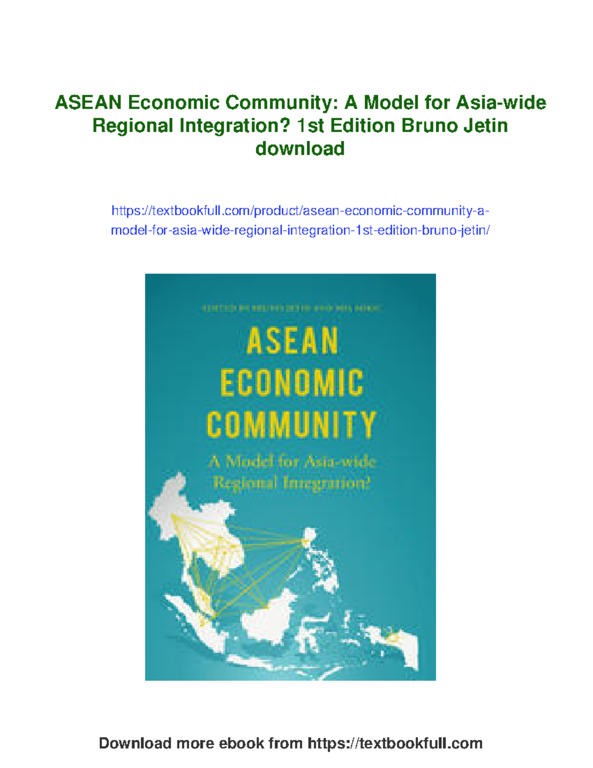 ASEAN Economic Community: A Model for Regional Integration? - 1st Ed ...