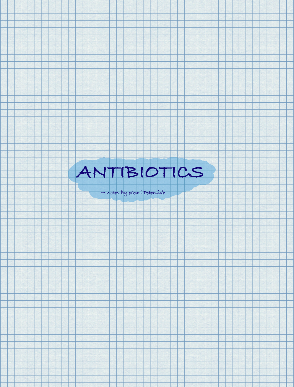 Antibiotics Study Notes: Comprehensive Overview and Key Details - Studocu