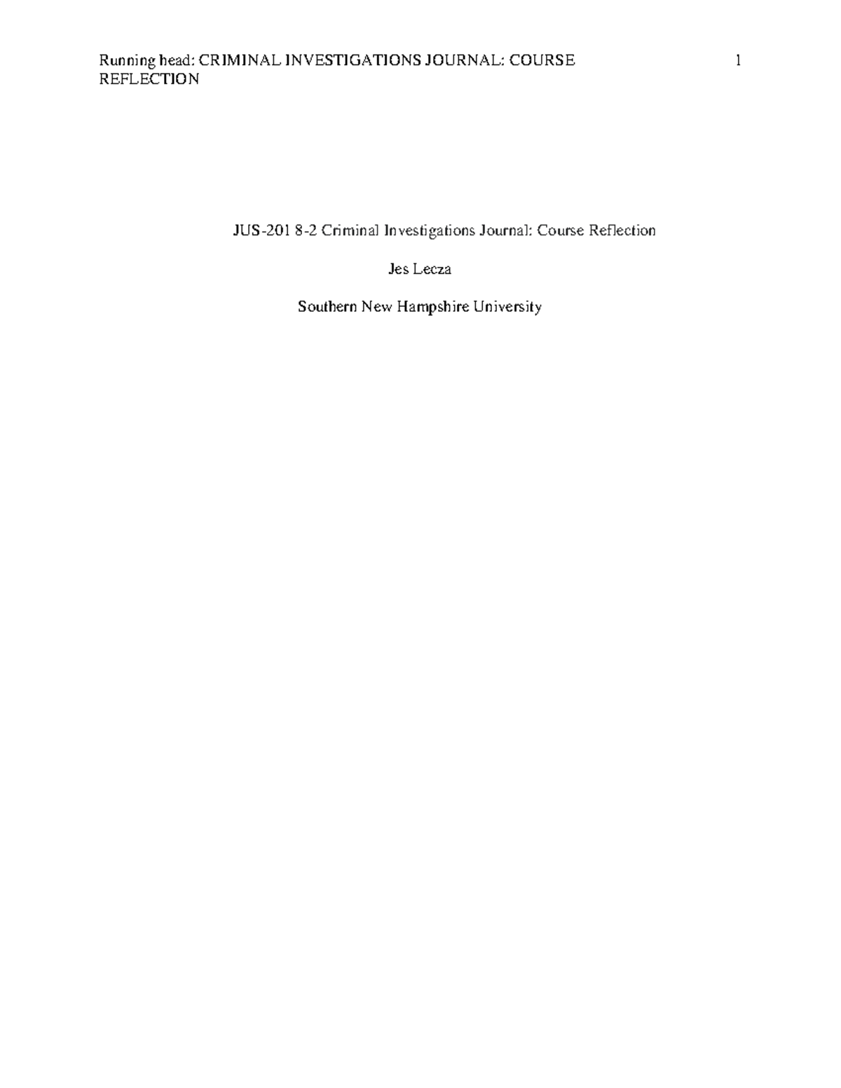 8.2 Journal - Running head: CRIMINAL INVESTIGATIONS JOURNAL: COURSE ...