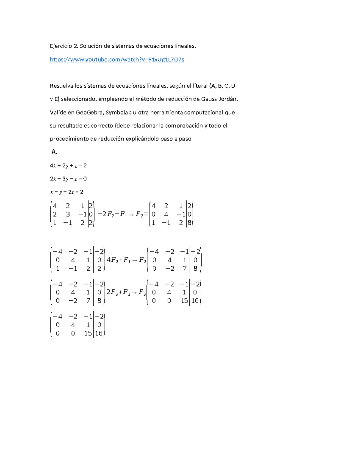 Algebra Tarea 2 - no aplica - Ejercicio 2. Solución de sistemas de ecuaciones lineales. - Studocu
