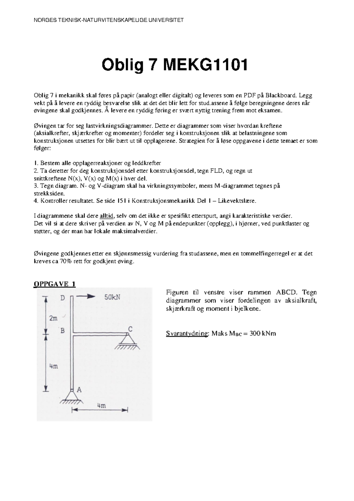 Oblig 7 - Mekanikk Oppgaver og Diagrammer MEKG1 101 - Studocu