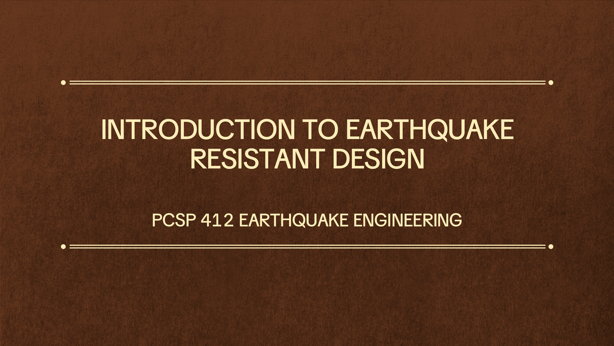 PCSP 412: Introduction to Earthquake Engineering and Fault Mechanisms ...