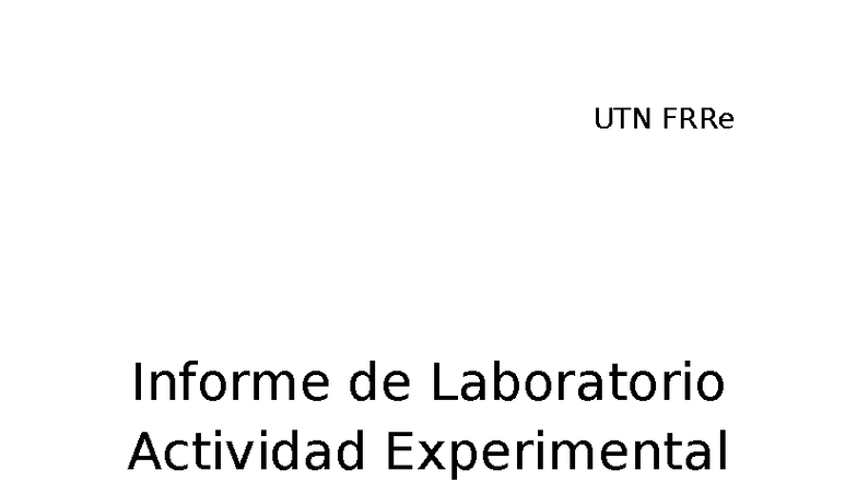 UTN FRRe Informe de Laboratorio Actividad Experimental 3: Verificación ...