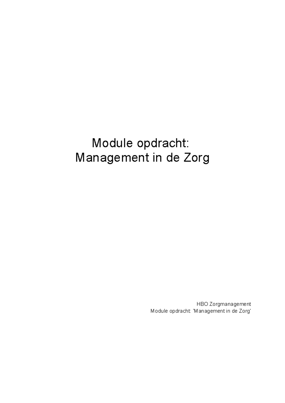 # Moduleopdracht HBO Zorgmanagement: Management in de Zorg Analyse ...