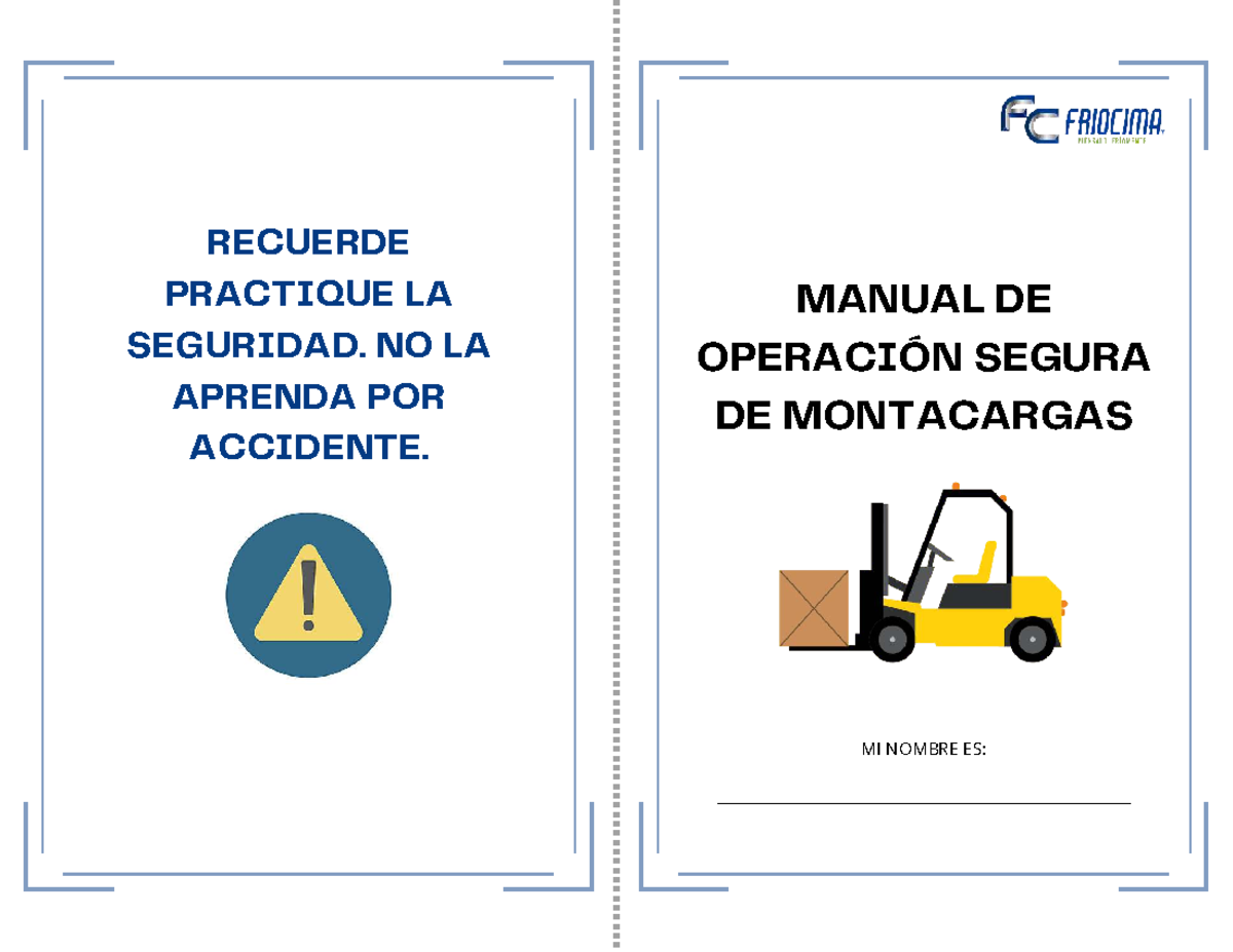 Manual DE Operación Segura DE MontacargaS - MANUAL DE OPERACIÓN SEGURA DE MONTACARGAS MI NOMBRE ...