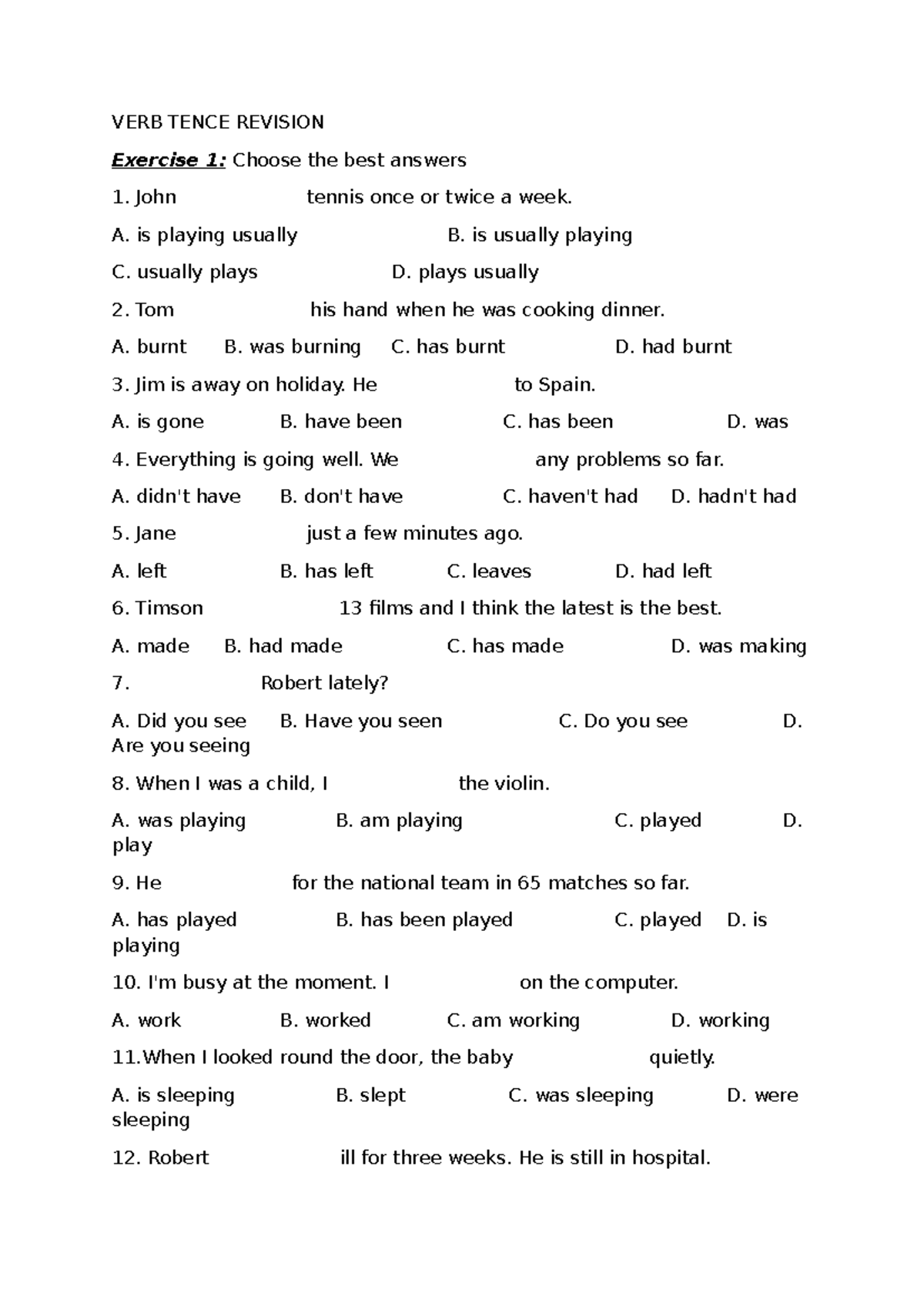 VERB TENSE REVISION Exercise 1: Multiple Choice Questions - Studocu