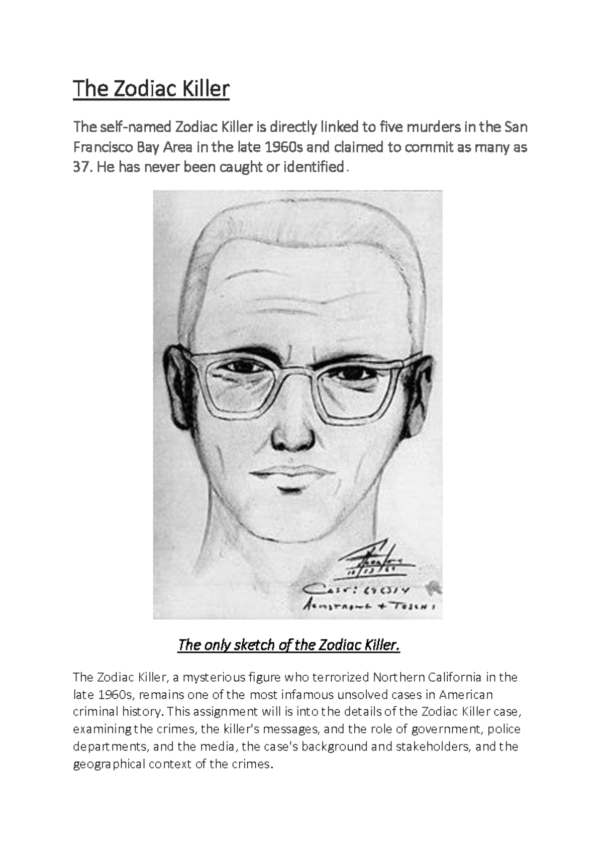 The Zodiac Killer - The Zodiac Killer The self-named Zodiac Killer is ...