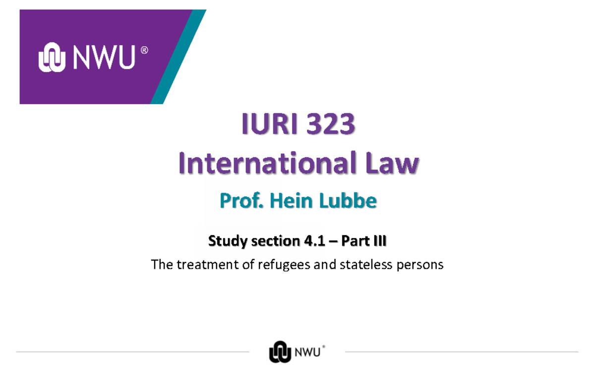 IURI 323 2023 Study section 4.1 Part III - IURI 323 International Law ...