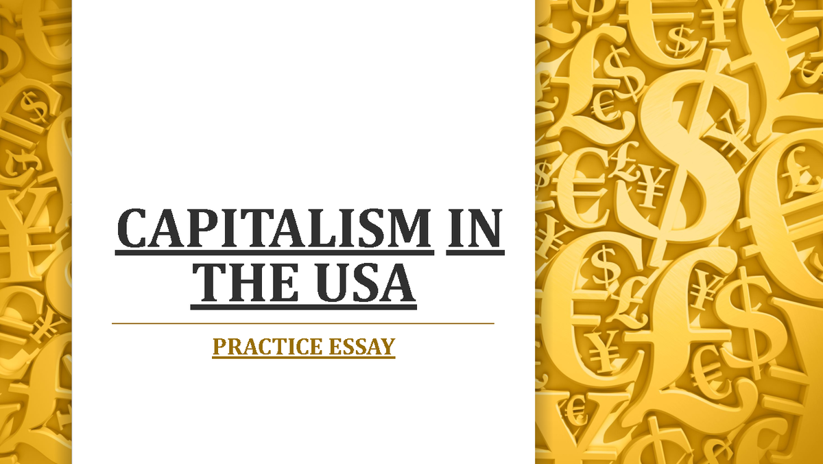 Capitalism in the USA: Final Essay Practice for History Course - Studocu