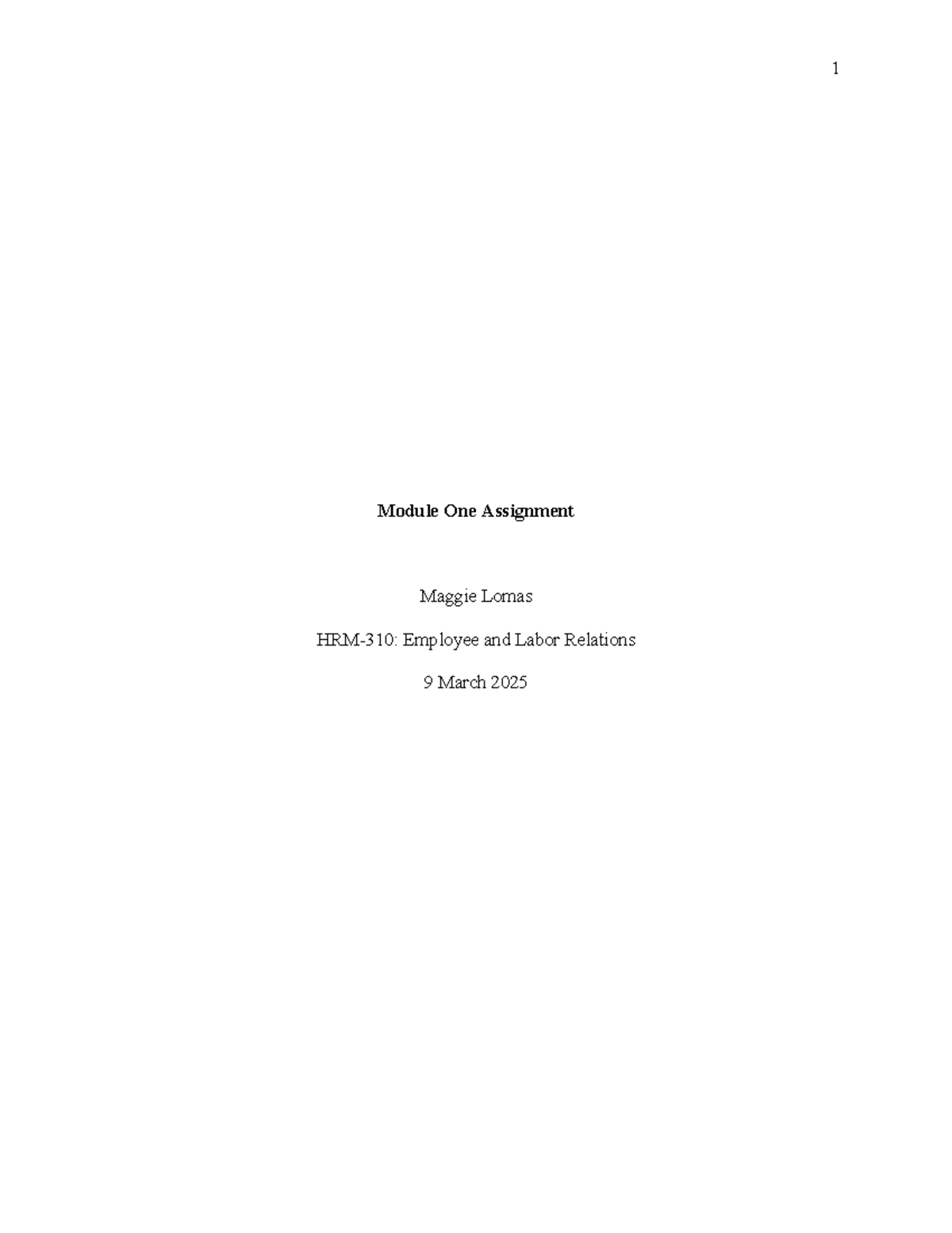 HRM-310 Module One Assignment - Module One Assignment Maggie Lomas HRM-310: Employee and Labor ...