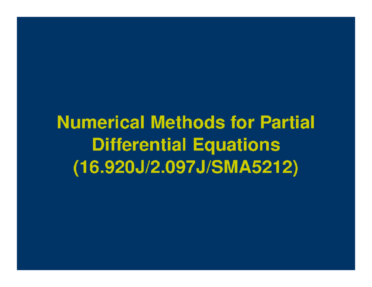 Numerical Methods for PDEs (MIT) - Lecture 1 Overview - Studocu