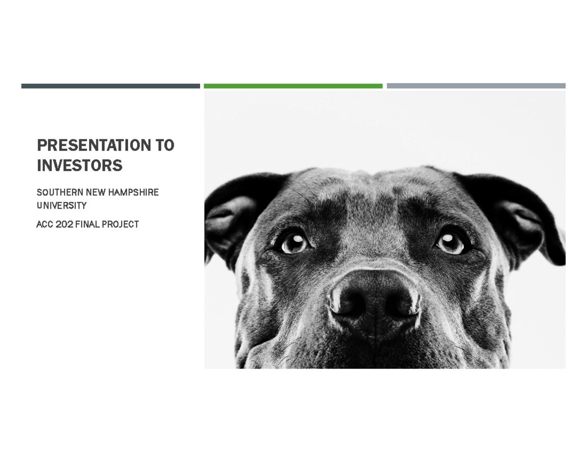 ACC 202 7-1 Final Project Presentation for Adora Pups Investors - Studocu
