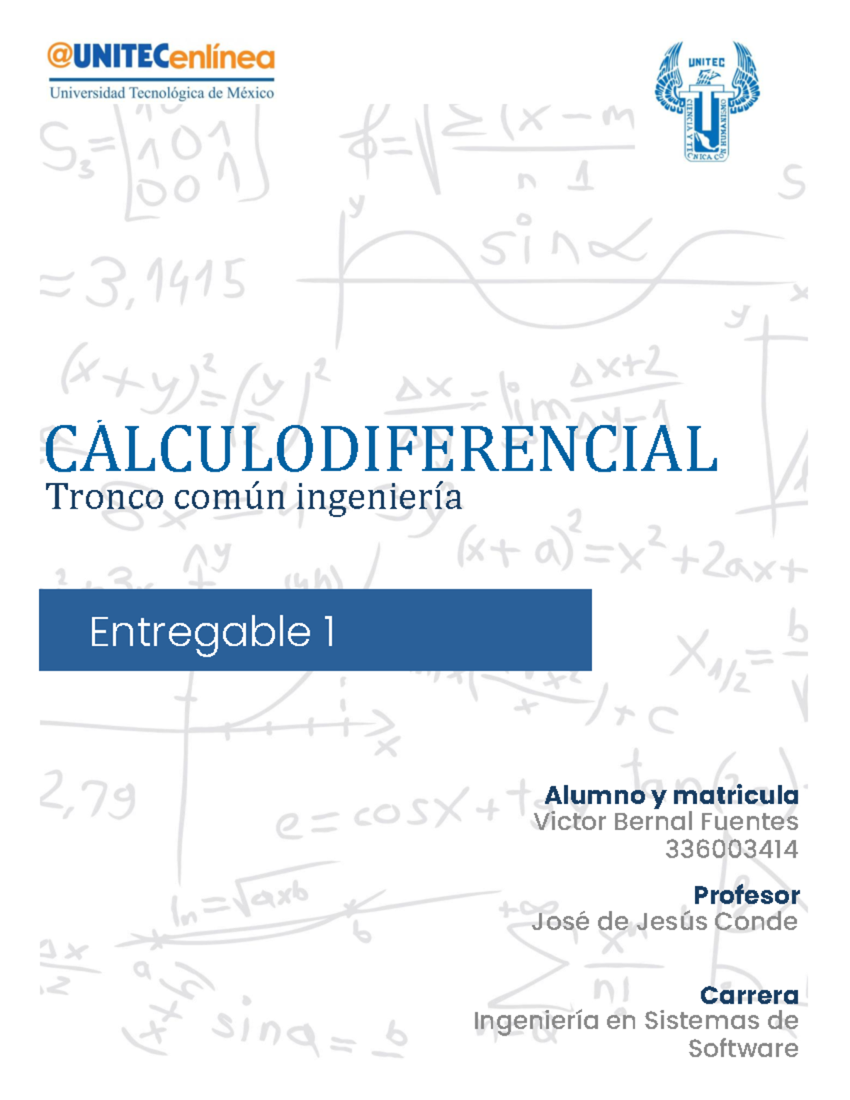 Entregable 1 unitec calculo diferencial - Tronco común ingeniería Alumno y matricula Entregable ...