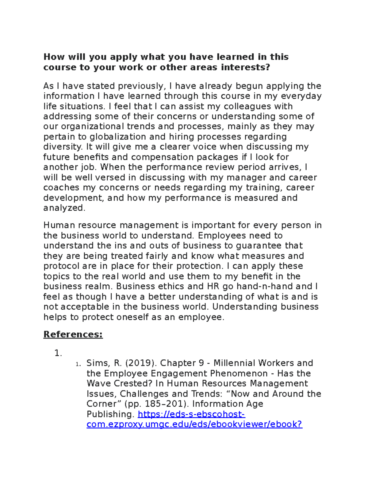 Wk 8 How will you apply what you have learned in this course to your ...