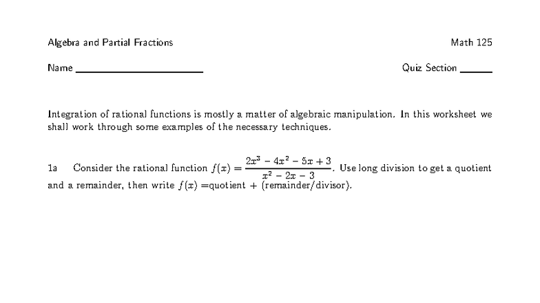 Partial Fractions Worksheet - Math 125 Quiz on Integration Techniques ...