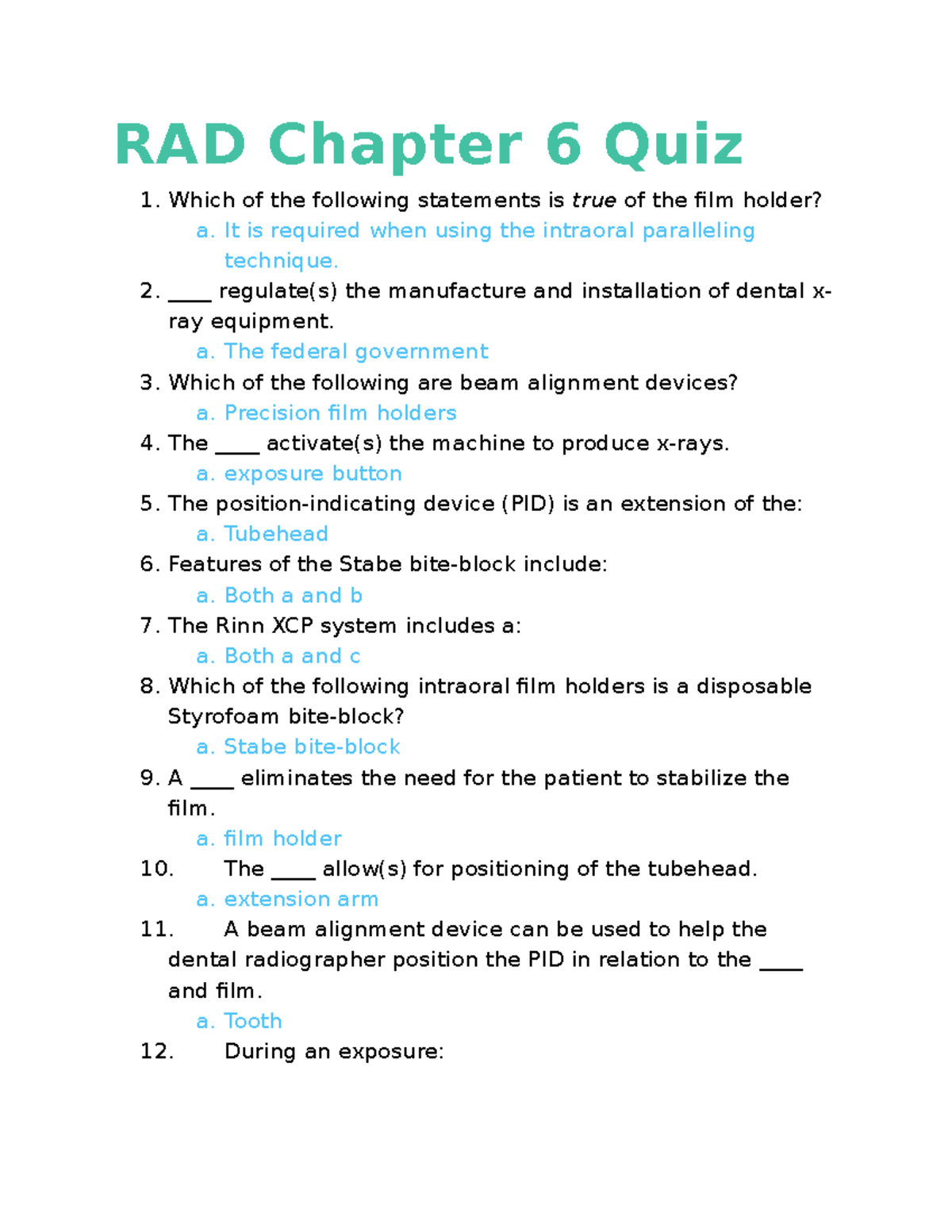 RAD Chapter 6 Quiz - Questions and Answers - RAD Chapter 6 Quiz 1. Which of the following ...