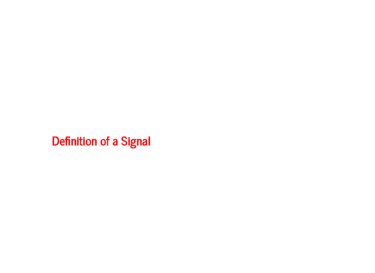Lecture - 2 - Signals Definition AND Examples - Denition of a Signal ...