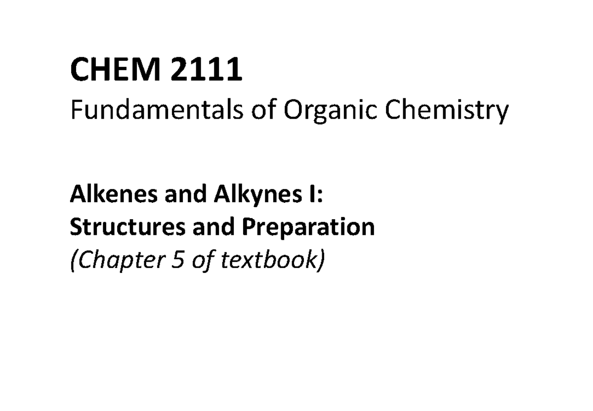 Alkenes and Alkynes: Structures & Nomenclature - CHEM 2111 - Studocu