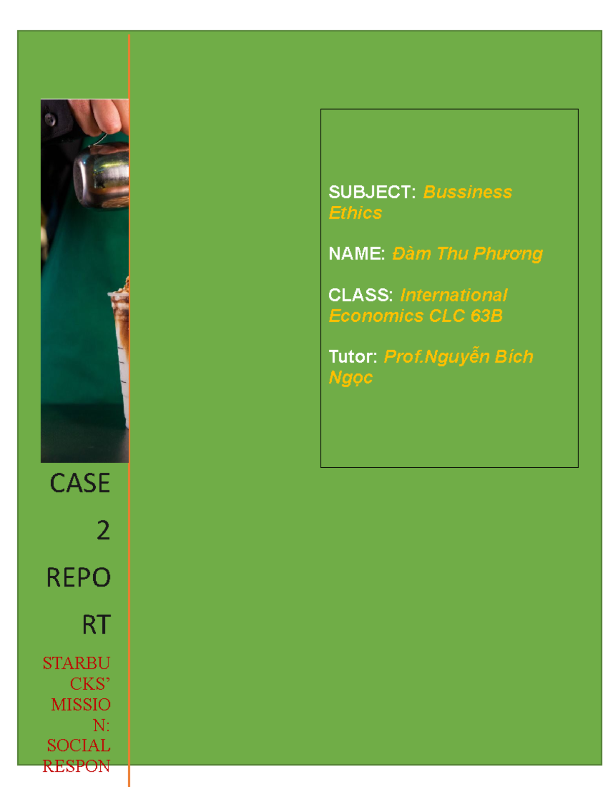 BE - Business Ethics Case Study 2: Starbucks' Social Responsibility ...