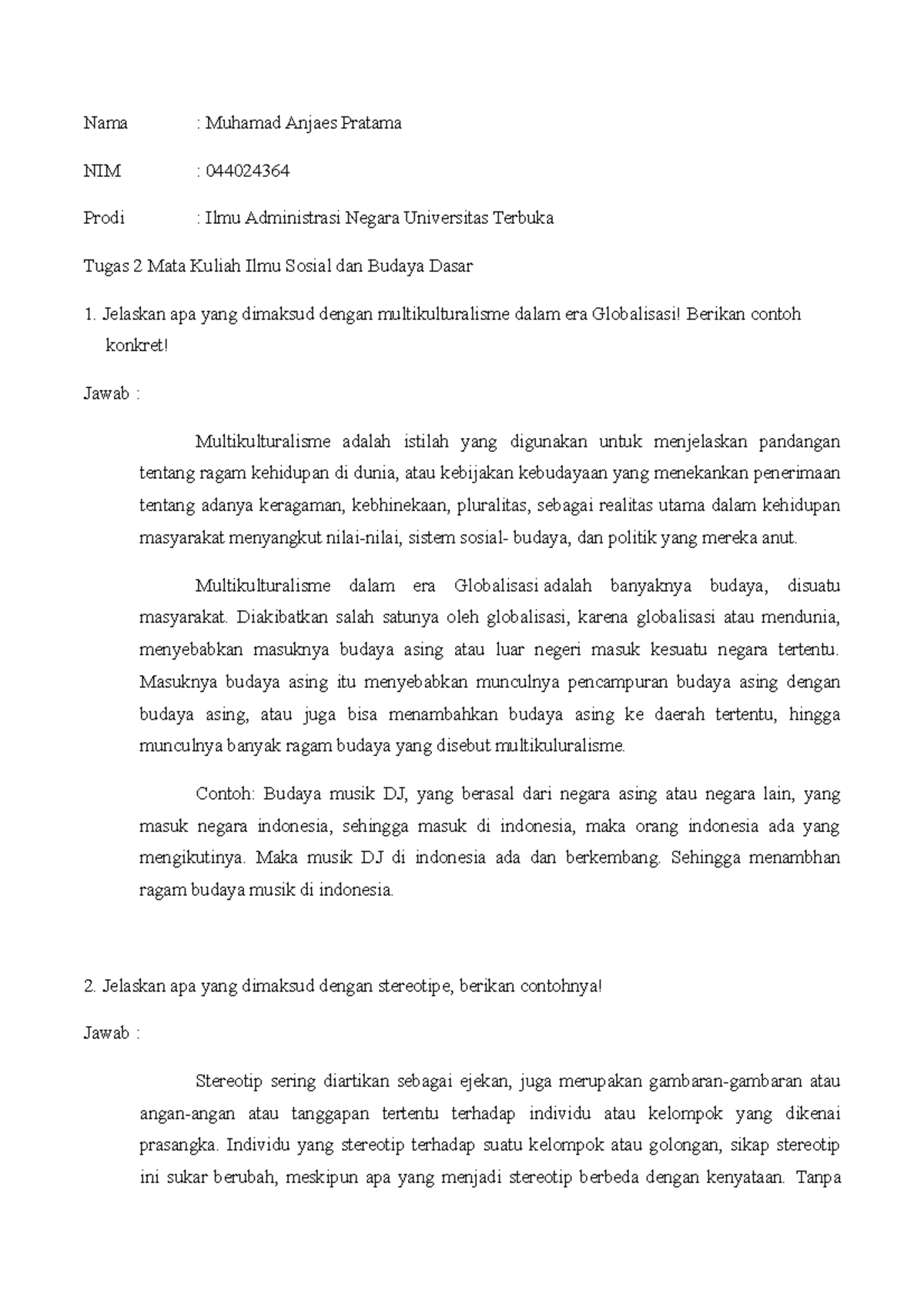 Tugas 2 Ilmu Sosial dan Budaya Dasar - Nama : Muhamad Anjaes Pratama NIM : 044024364 Prodi ...