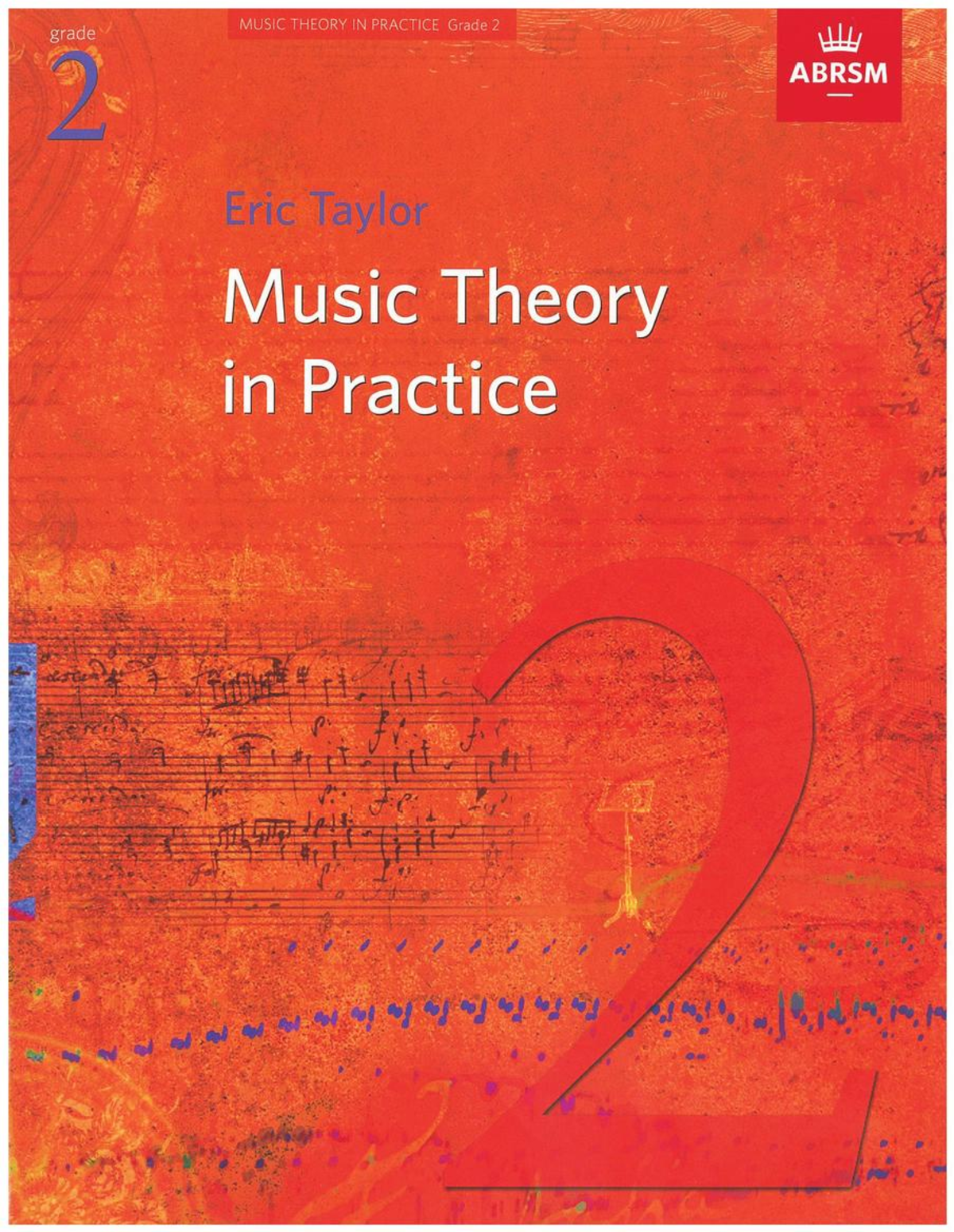 MUSIC THEORY IN PRACTICE Grade 2 ABRSM: Comprehensive Study Guide - Studocu