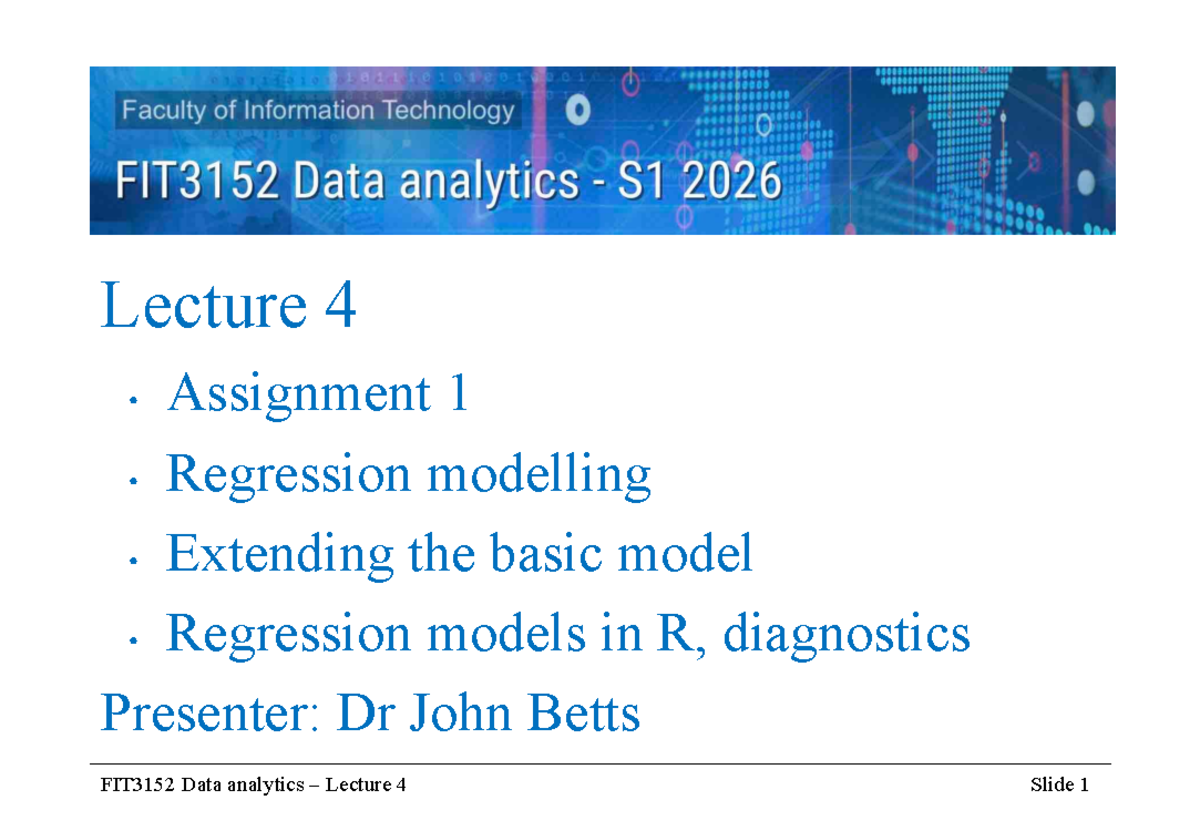 FIT3152 Lecture 4: Regression Modelling & Assignment 1 Overview - Studocu