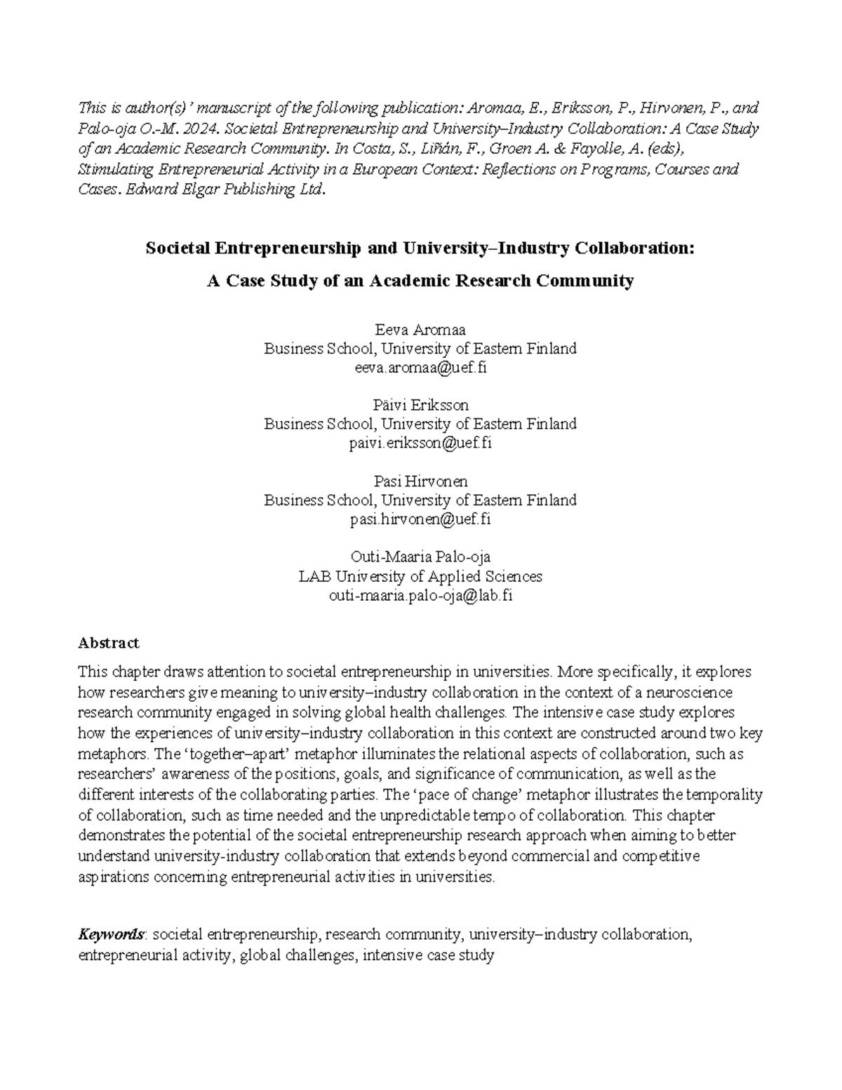 Aromaa, E., Eriksson, P., Hirvonen, P. (2024). Societal ...