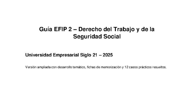 Guía EFIP 2: Derecho del Trabajo y Casos Prácticos Resueltos - Studocu