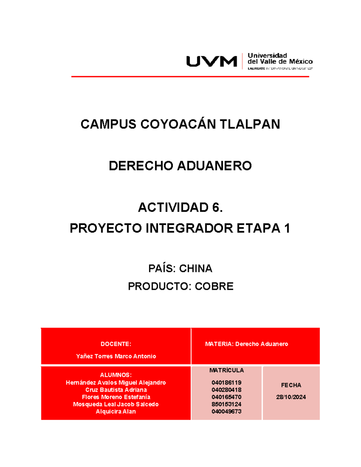 Proyecto etapa 1 - CAMPUS COYOACÁN TLALPAN DERECHO ADUANERO ACTIVIDAD 6. PROYECTO INTEGRADOR ...