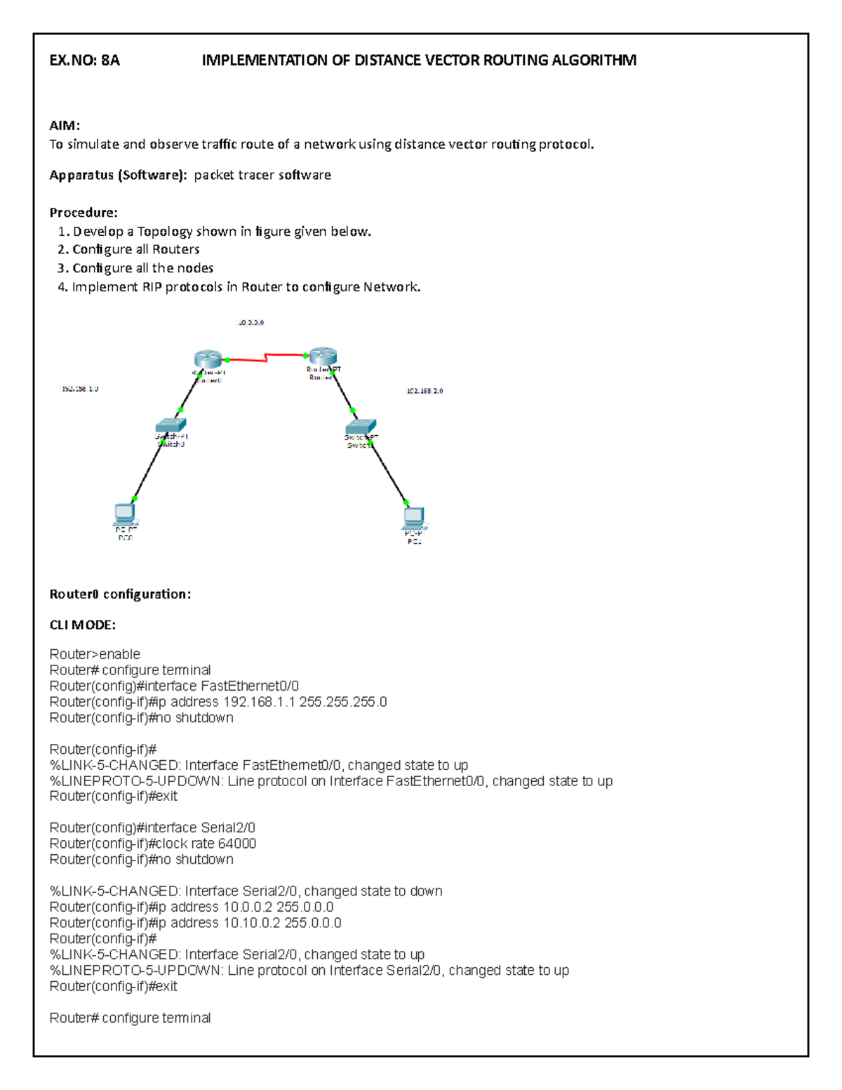 EX-08 RIP Protocol - EX: 8A IMPLEMENTATION OF DISTANCE VECTOR ROUTING ALGORITHM AIM: To simulate ...