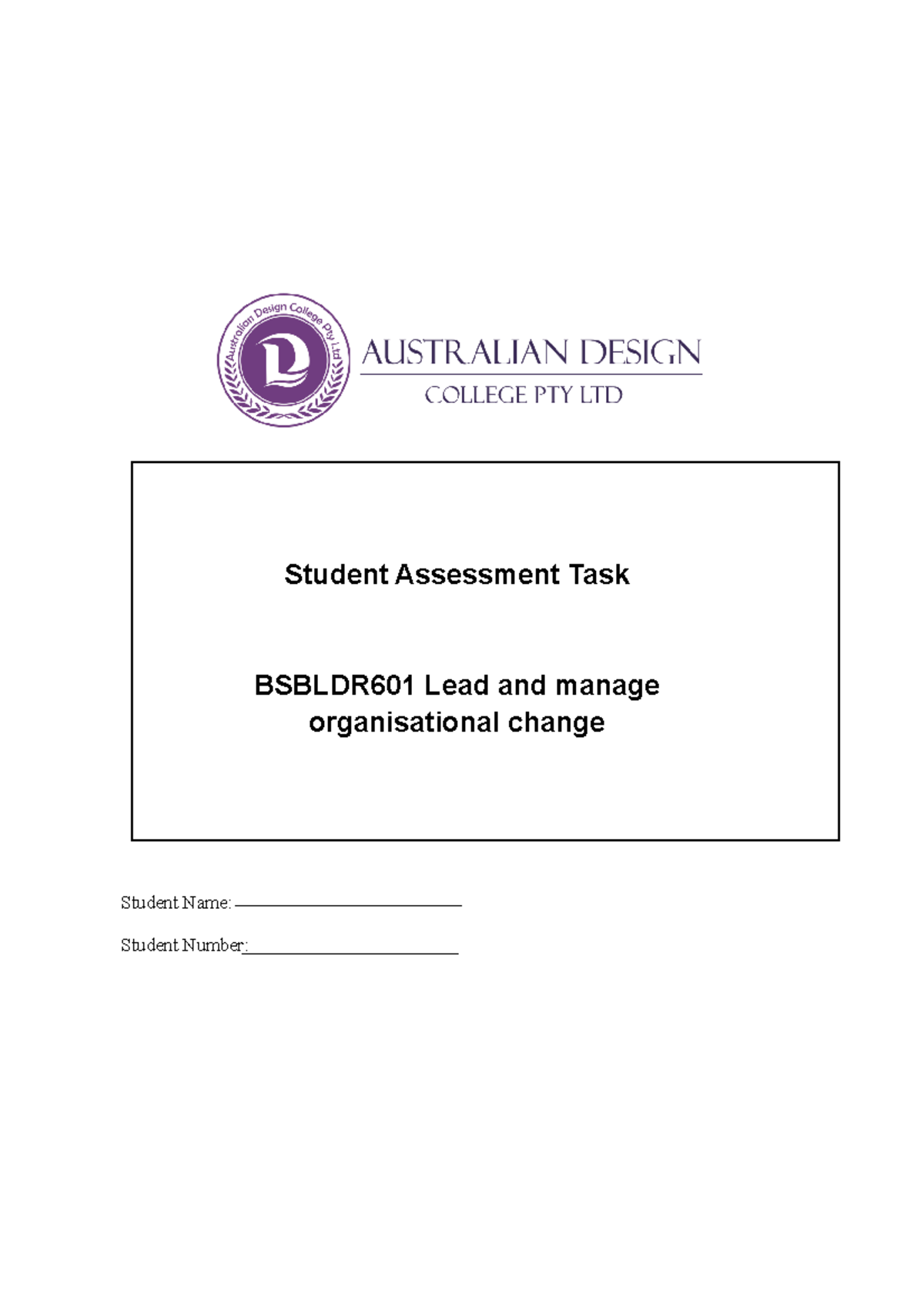 BSBLDR601 Student Assessment Tasks: Organisational Change Guide - Studocu