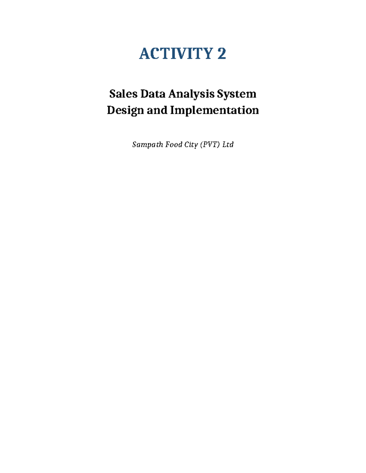 ACTIVITY 2 Sales Data Analysis System Design for Sampath Food City ...