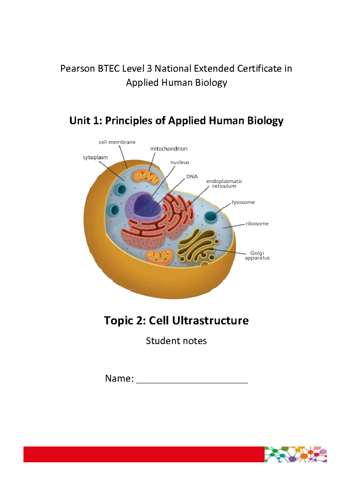 BTEC Level 3 Applied Human Biology Unit 1: Cell Ultrastructure Notes ...