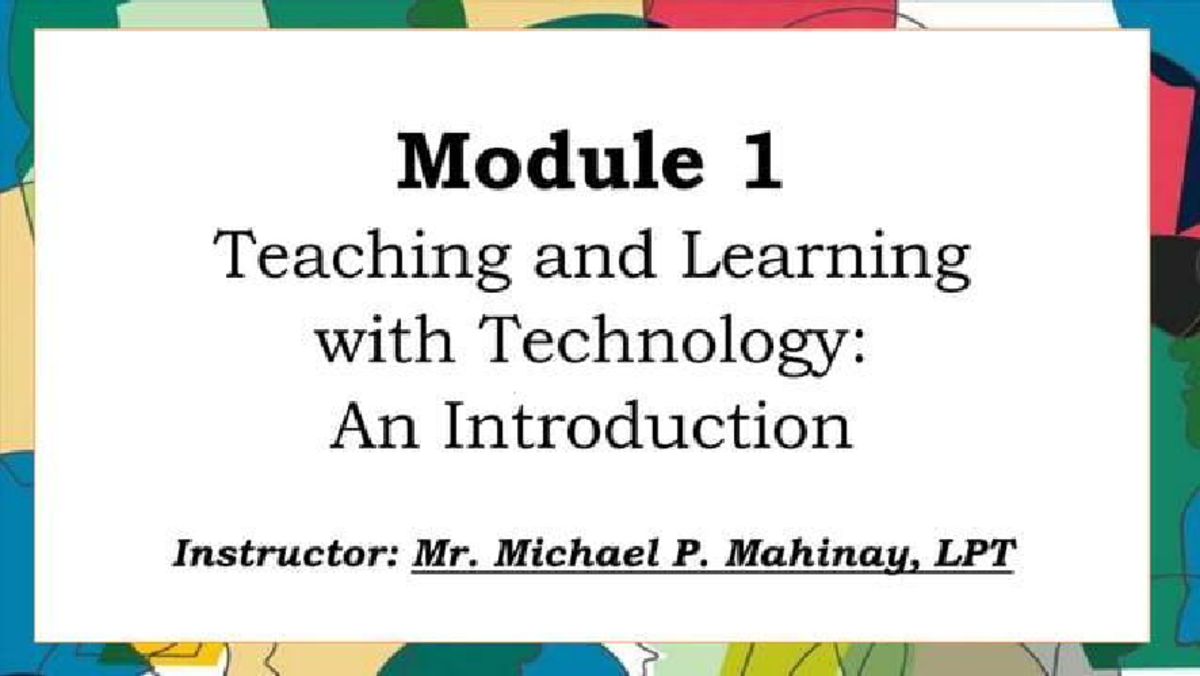Module 1: Teaching & Learning with Technology - Intro & Outcomes - Studocu