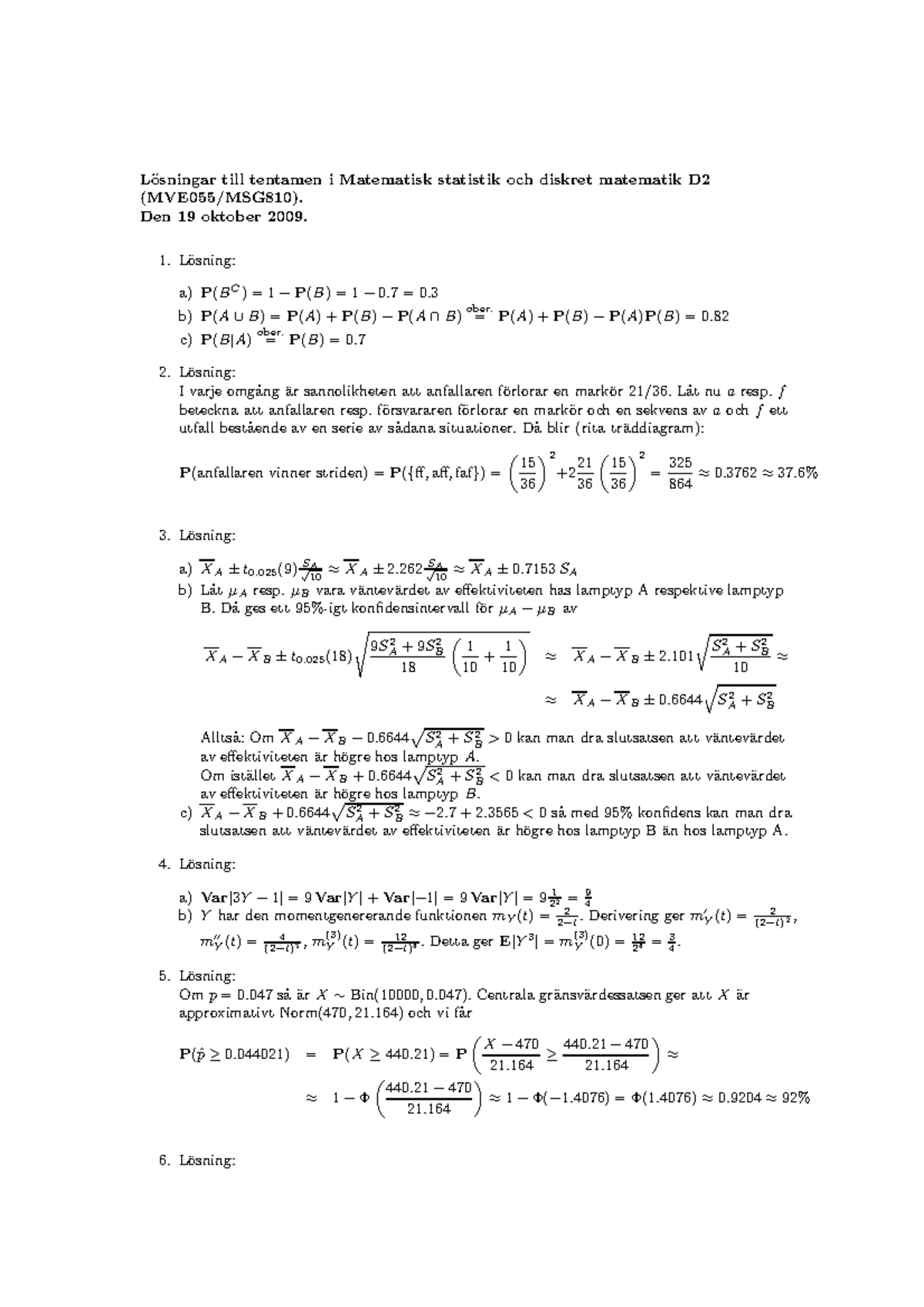 Exam 19 October 2009, questions and answers - osningar till tentamen i ...