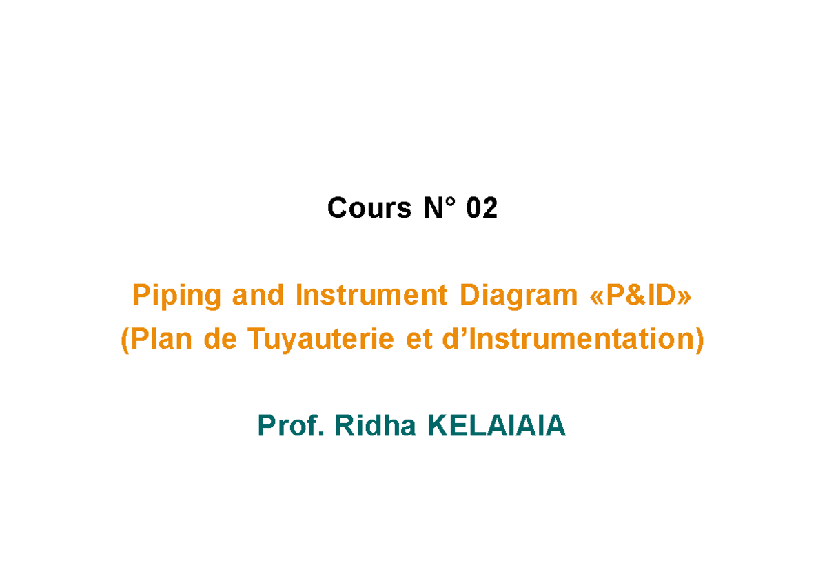Cours 2 : Présentation du P&ID (Plan de Tuyauterie et d’Instrumentation) - Studocu