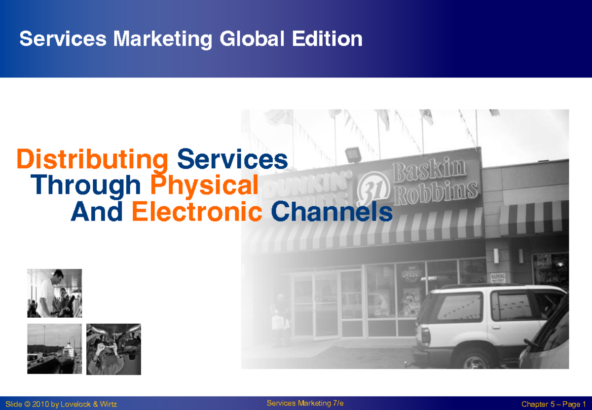 Services Marketing (MKT 101) Chapter 5: Distribution Strategies and ...