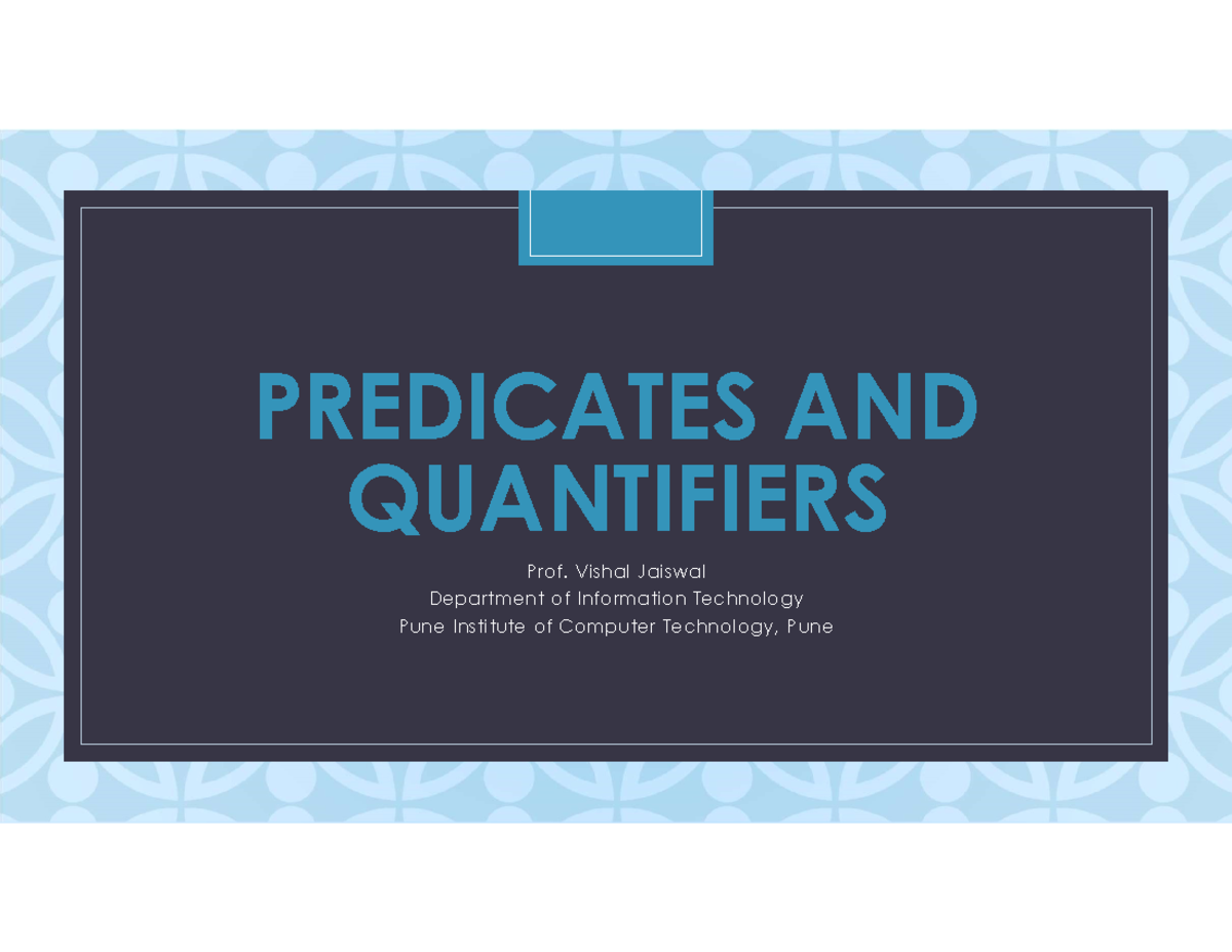 8. Predicates and Quantifiers - C PREDICATES AND QUANTIFIERS Prof ...