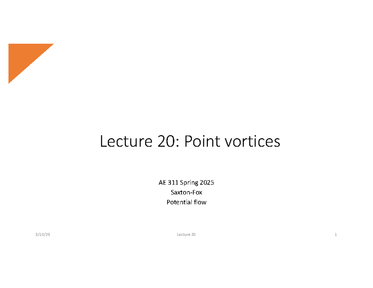 AE 311 Spring 2025 Lecture 20: Point Vortices and Potential Flow ...