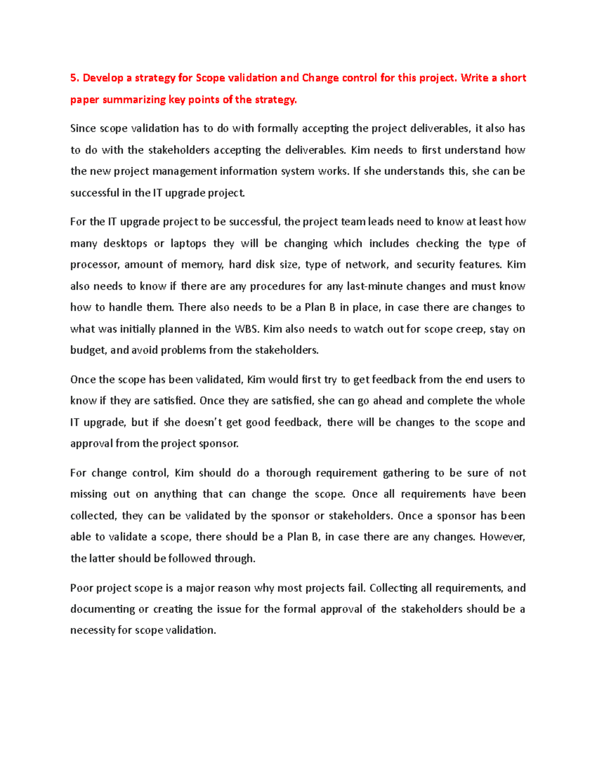 Scope validation and Change control – Group Project Part 2 - 5. Develop a strategy for Scope ...