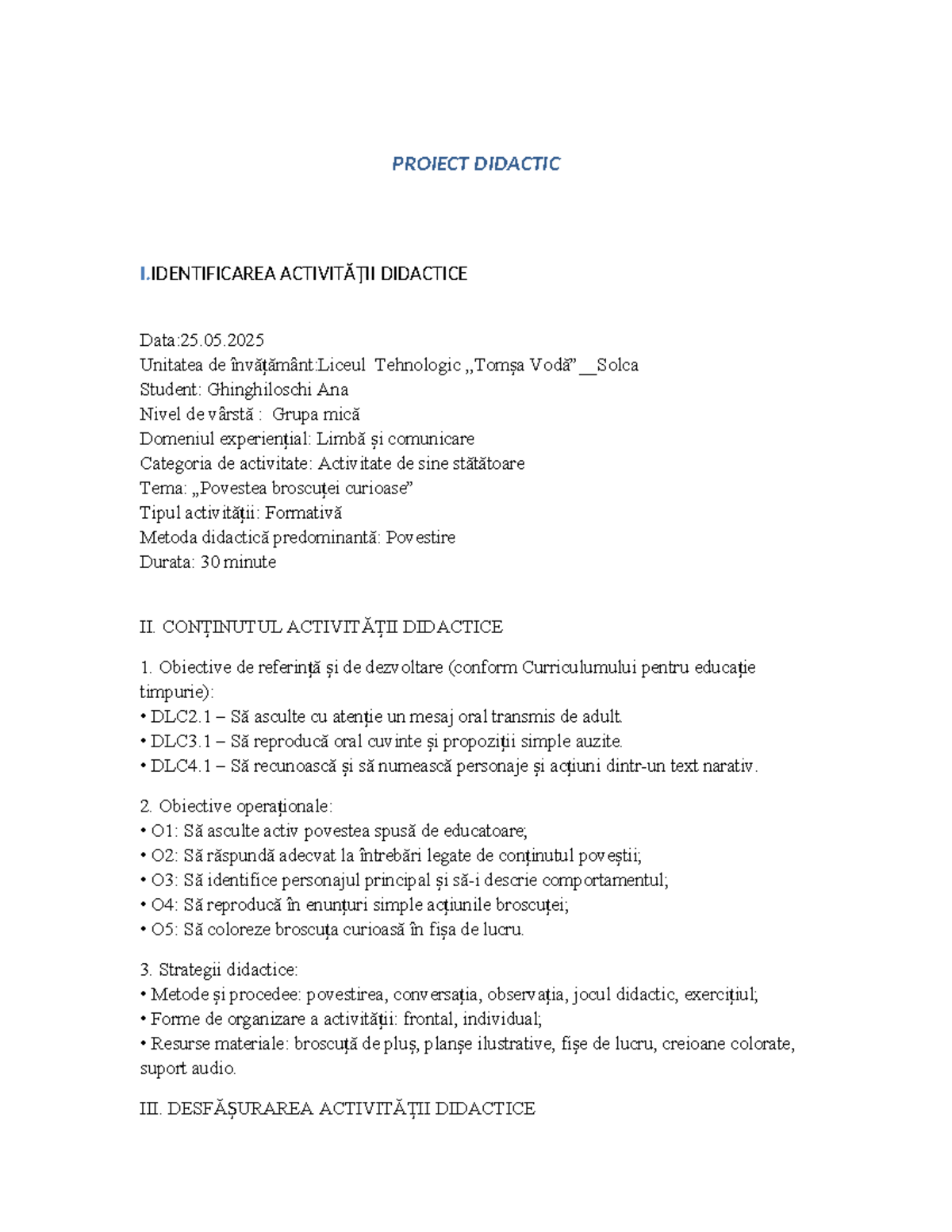 Proiect Didactic I: Activitate Formativă despre Broscuța - Liceul ...