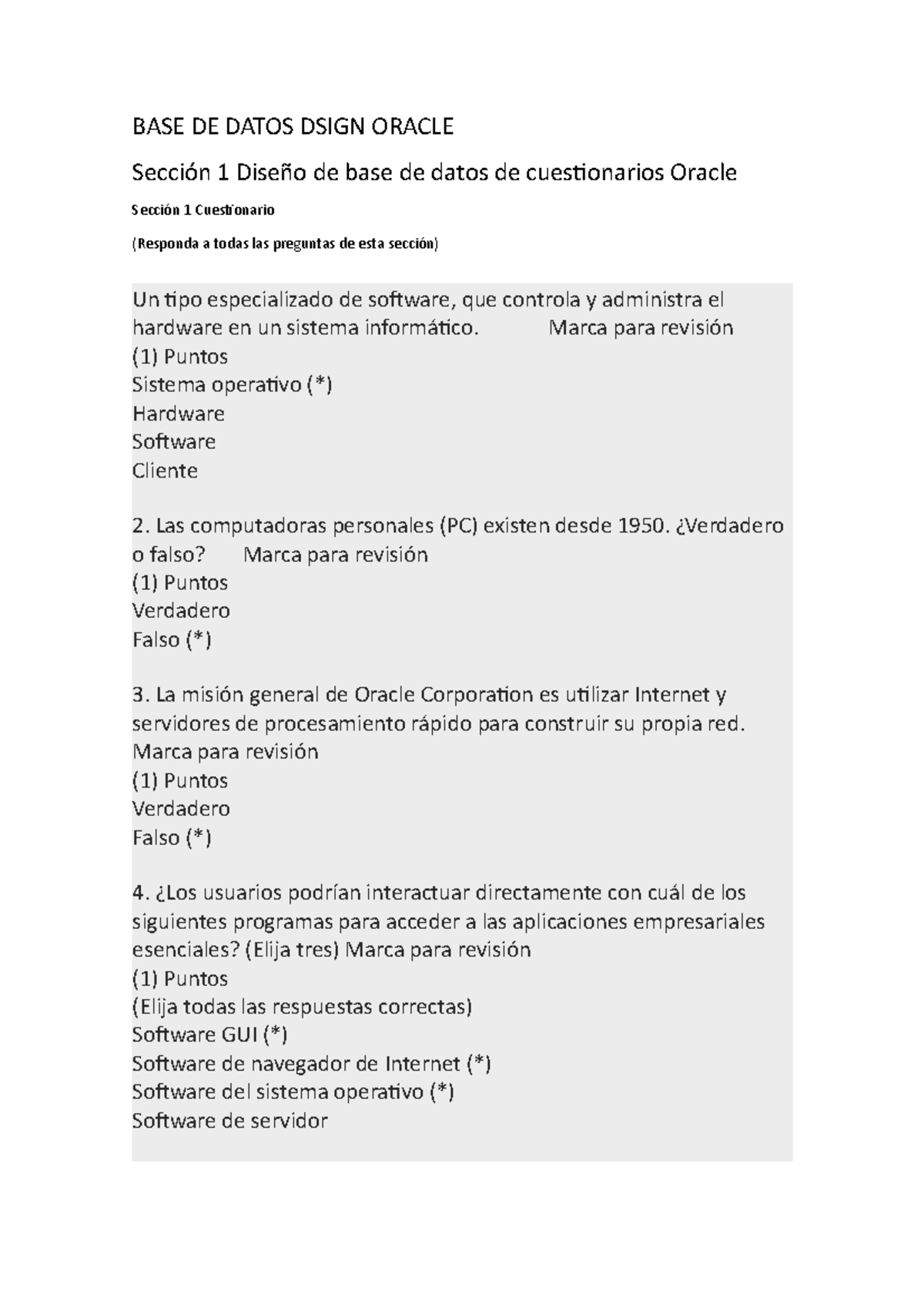 Section 1 Quiz Database Design Oracle - BASE DE DATOS DSIGN ORACLE Sección 1 Diseño de base de ...