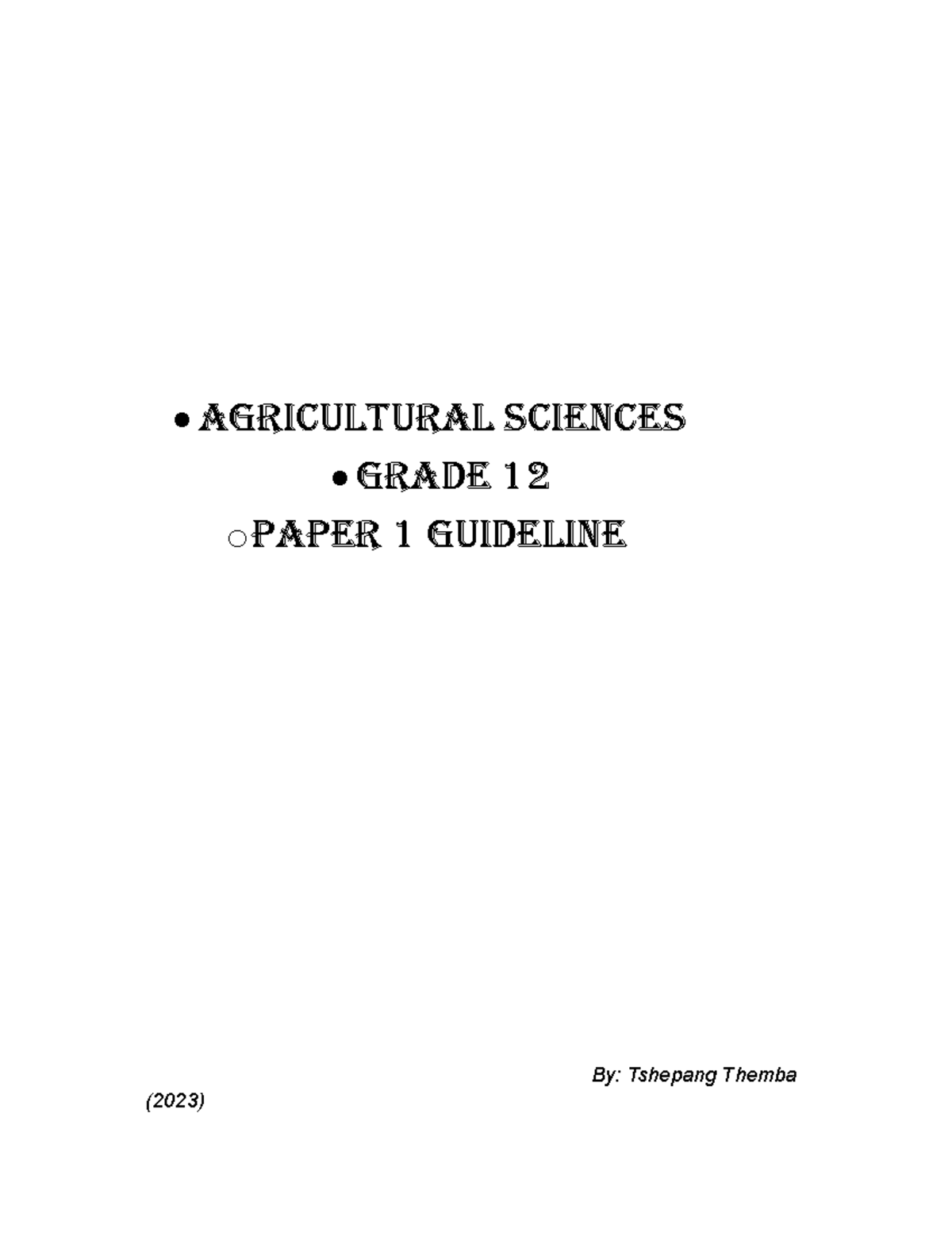 Grade 12 Agricultural Sciences Paper 1: Comprehensive Study Guide - Studocu
