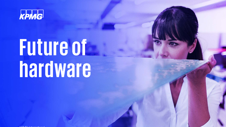 Future of Hardware: Strategic Insights from KPMG International - Studocu