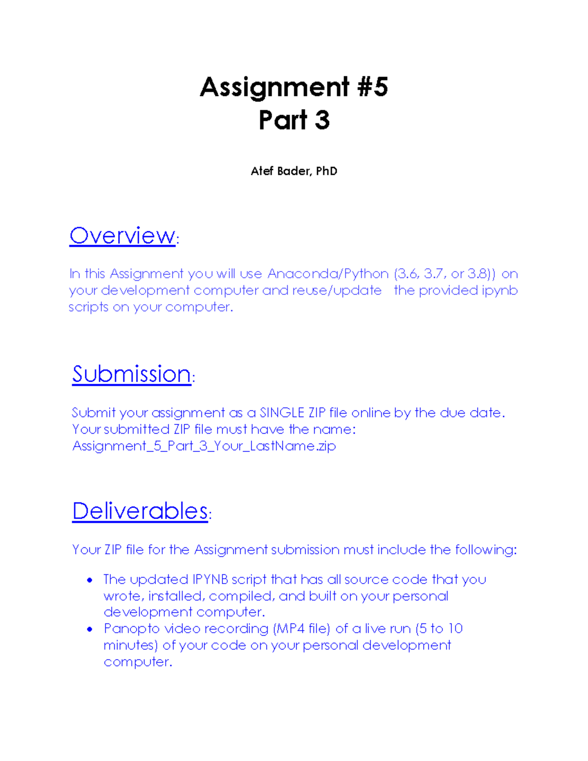 Assignment 5 Part 3 - done - Assignment Part 3 Atef Bader, PhD Overview: In this Assignment you ...